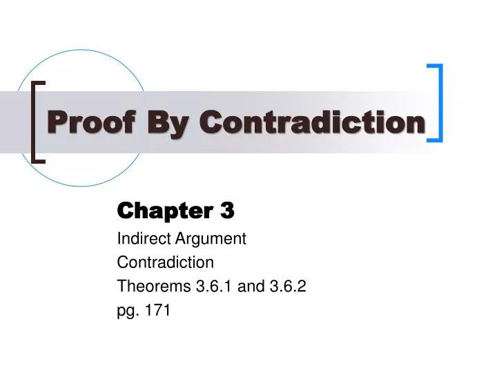 PPT - Proof By Contradiction PowerPoint Presentation, free download ...