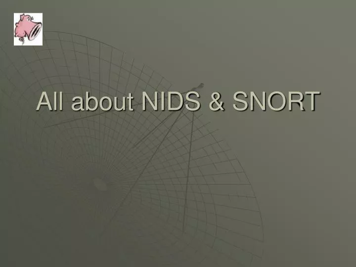 PPT - All about NIDS & SNORT PowerPoint Presentation, free download ...