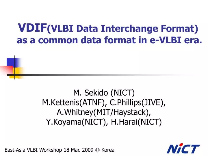 PPT - VDIF (VLBI Data Interchange Format) as a common data format in e-VLBI era. PowerPoint ...