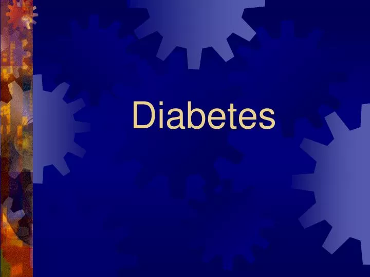 PPT - Diabetes PowerPoint Presentation, free download - ID:4636989