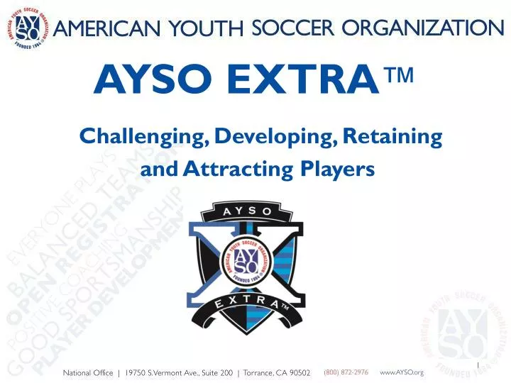 PPT - AYSO EXTRA ™ PowerPoint Presentation, free download - ID:4637745