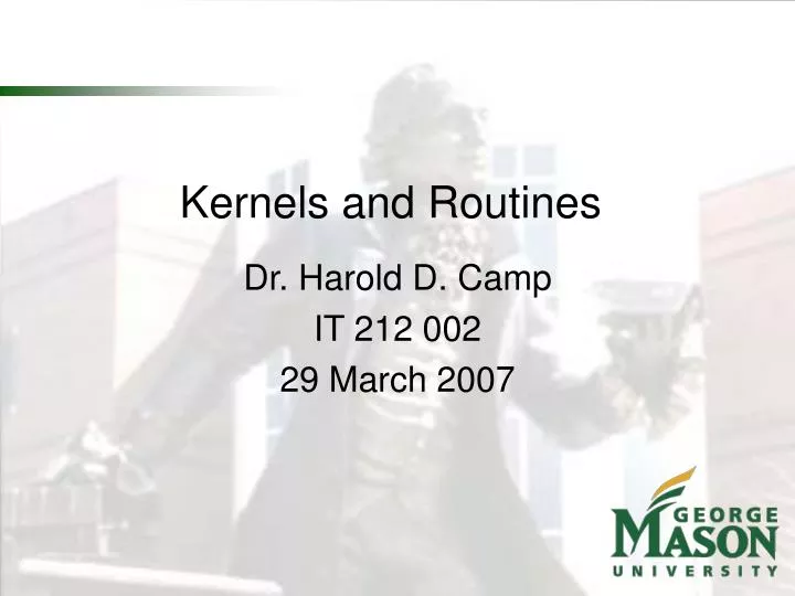 PPT - Kernels and Routines PowerPoint Presentation, free download - ID ...