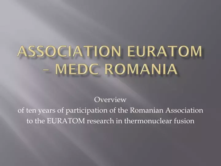 PPT - Association EURATOM – MEdC Romania PowerPoint Presentation, free ...