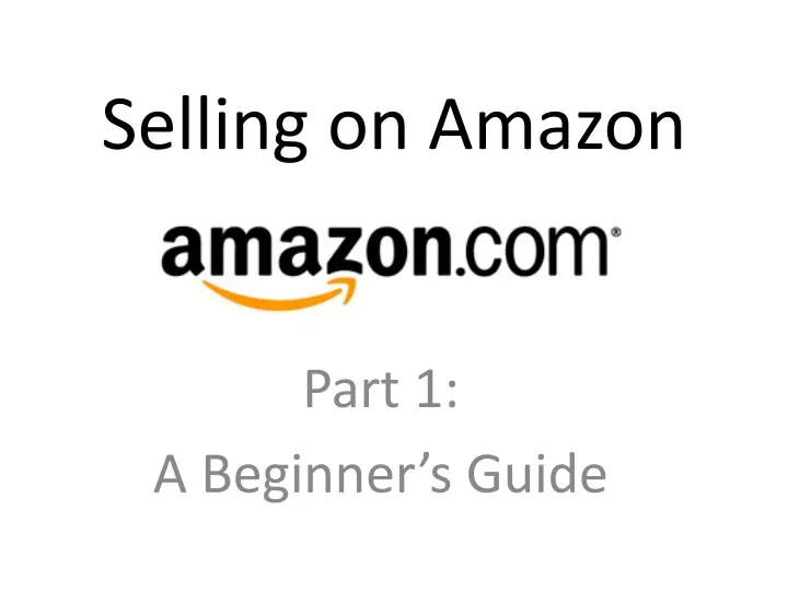 PPT - Selling on Amazon PowerPoint Presentation, free download - ID:4638825