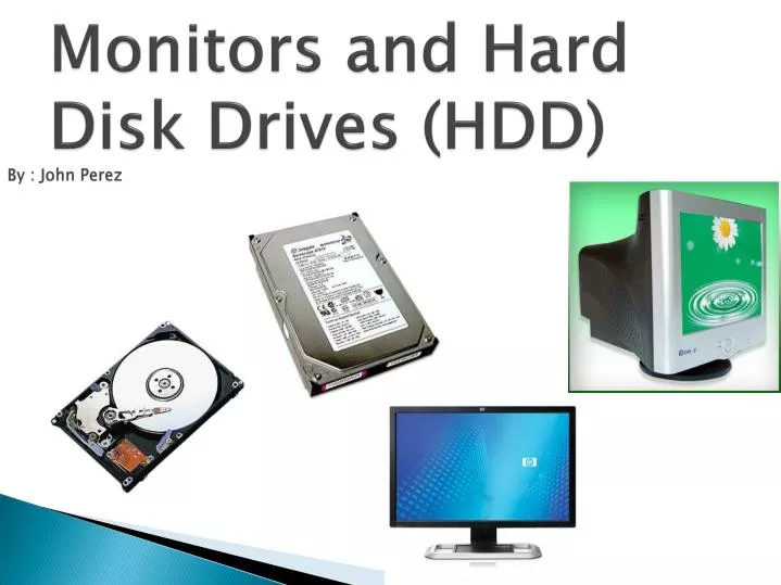PPT - Monitors and Hard Disk Drives (HDD) PowerPoint Presentation, free ...