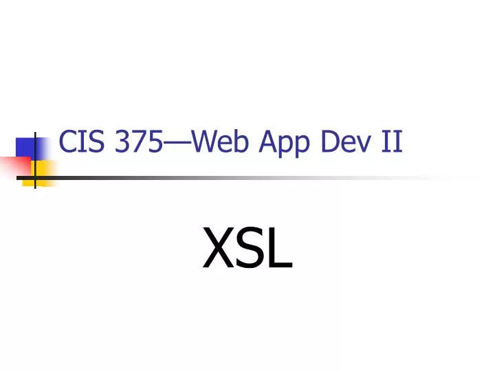 PPT - CIS 375—Web App Dev II PowerPoint Presentation, free download - ID:4639149