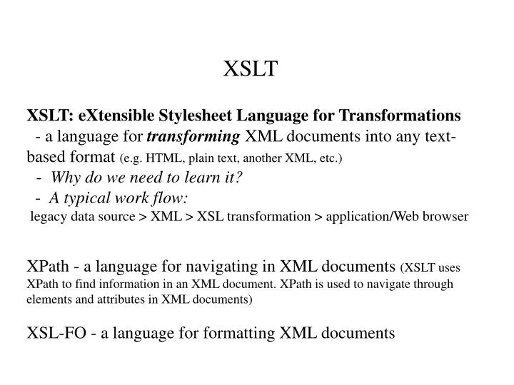 PPT - XSLT XSLT: eXtensible Stylesheet Language for Transformations ... PPT - XSLT XSLT: eXtensible Stylesheet Language for Transformations ...