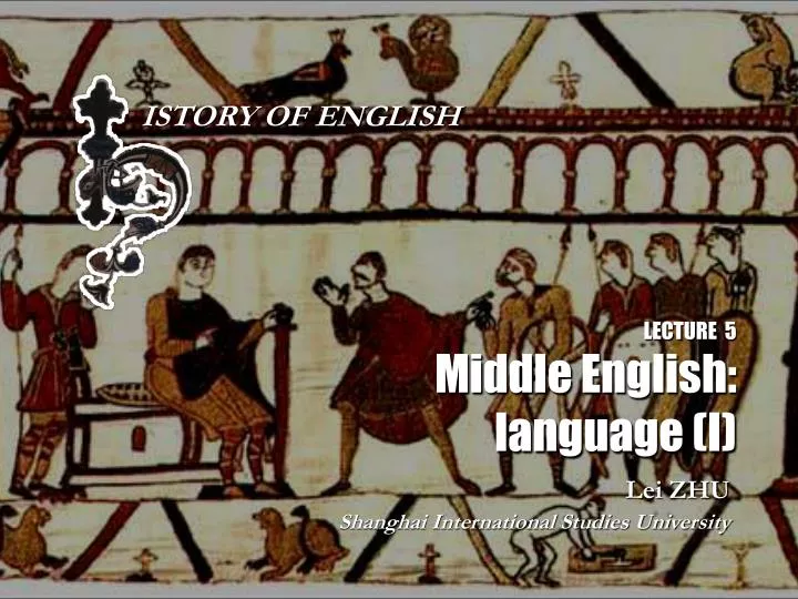 PPT - LECTURE 5 Middle English: language (I) PowerPoint Presentation ...