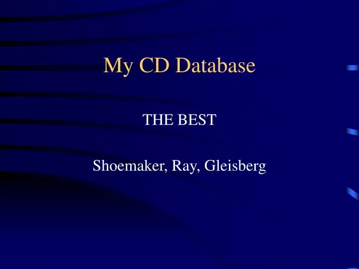PPT - My CD Database PowerPoint Presentation, free download - ID:4639346