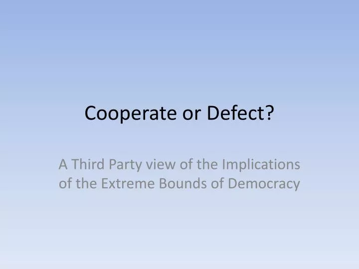 PPT - Cooperate or Defect? PowerPoint Presentation, free download - ID ...