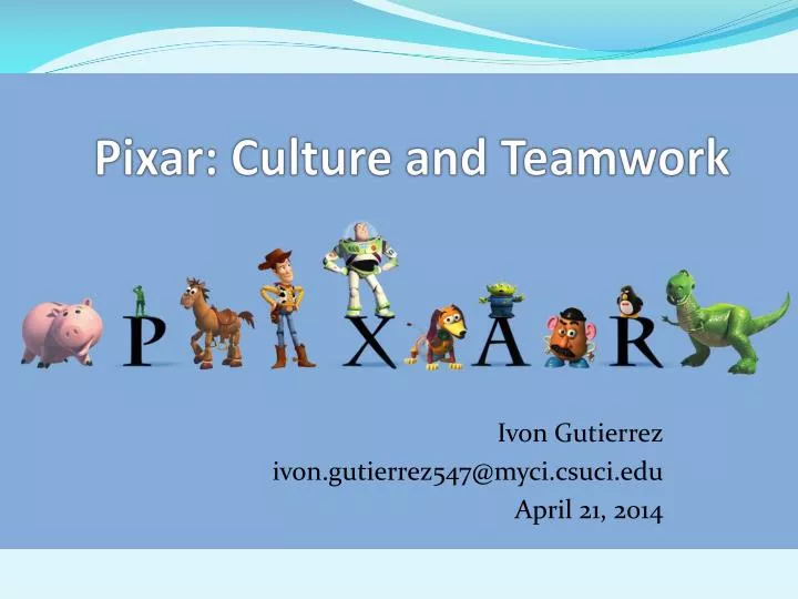 PPT - Pixar: Culture and Teamwork PowerPoint Presentation, free ...