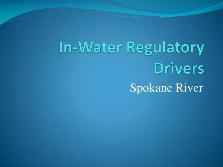 PPT - In-Water Regulatory Drivers PowerPoint Presentation, free ...
