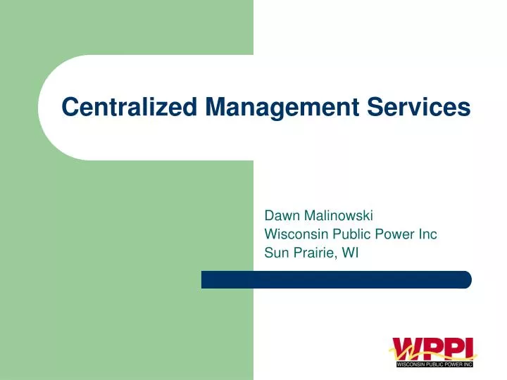 PPT - Centralized Management Services PowerPoint Presentation, free ...