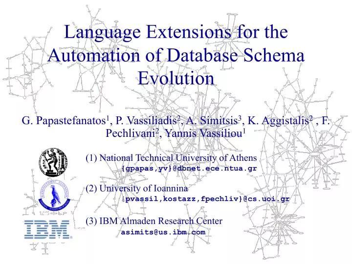 PPT - Language Extensions for the Automation of Database Schema Evolution PowerPoint ...