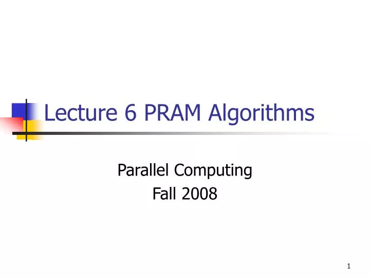 PPT - Lecture 6 PRAM Algorithms PowerPoint Presentation, free download ...