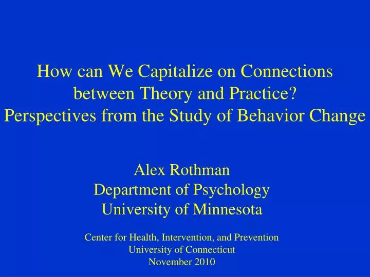 PPT - Alex Rothman Department of Psychology University of Minnesota ...