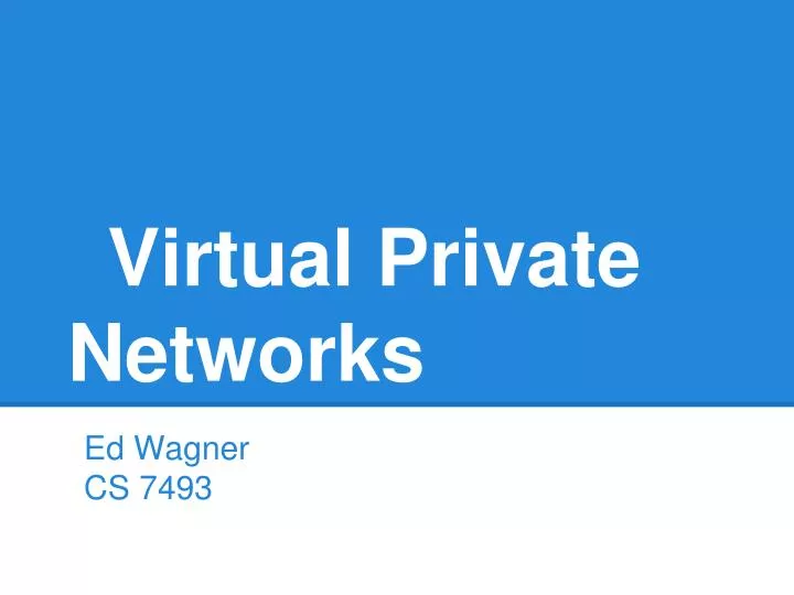 PPT - Virtual Private Networks PowerPoint Presentation, free download ...