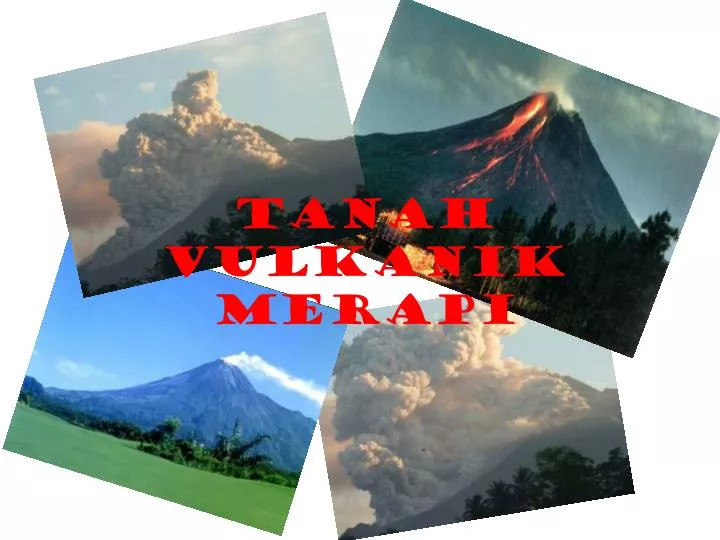 PPT - Tanah Vulkanik Merapi PowerPoint Presentation, free download - ID ...