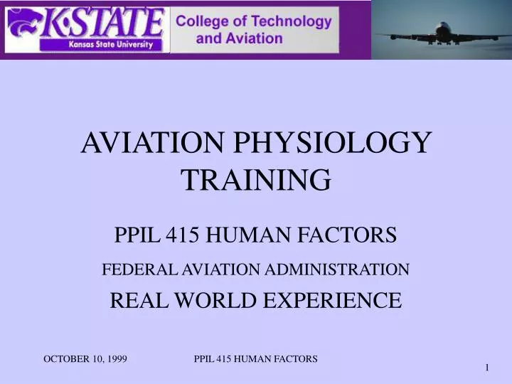 PPT - AVIATION PHYSIOLOGY TRAINING PowerPoint Presentation, free download - ID:4644198