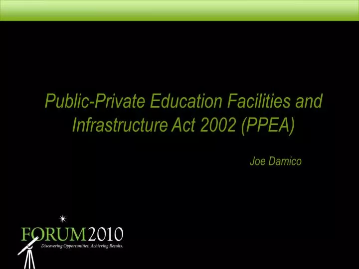 PPT - Public-Private Education Facilities and Infrastructure Act 2002 ...