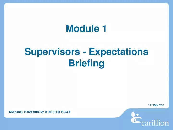 PPT - Module 1 Supervisors - Expectations Briefing PowerPoint ...