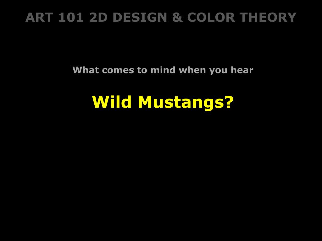 PPT - ART 101 2D DESIGN & COLOR THEORY PowerPoint Presentation - ID:4644889 PPT - ART 101 2D DESIGN & COLOR THEORY PowerPoint Presentation - ID:4644889