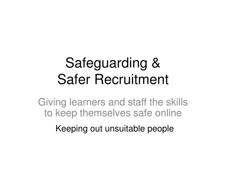 PPT - Safeguarding & Safer Recruitment PowerPoint Presentation, free ...
