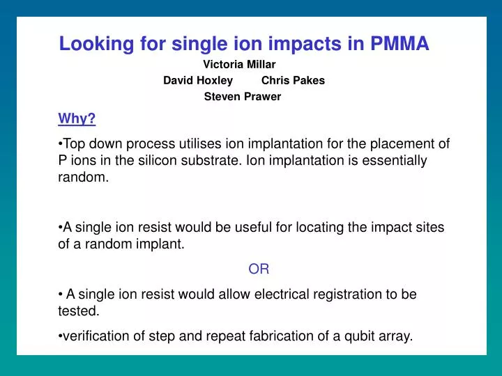 PPT - Looking for single ion impacts in PMMA Victoria Millar David ...