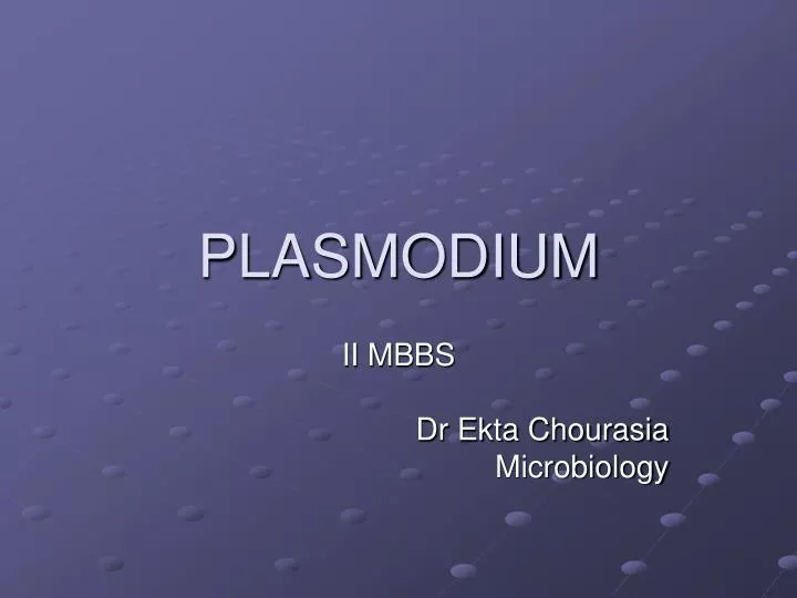 PPT - PLASMODIUM PowerPoint Presentation, free download - ID:4646706