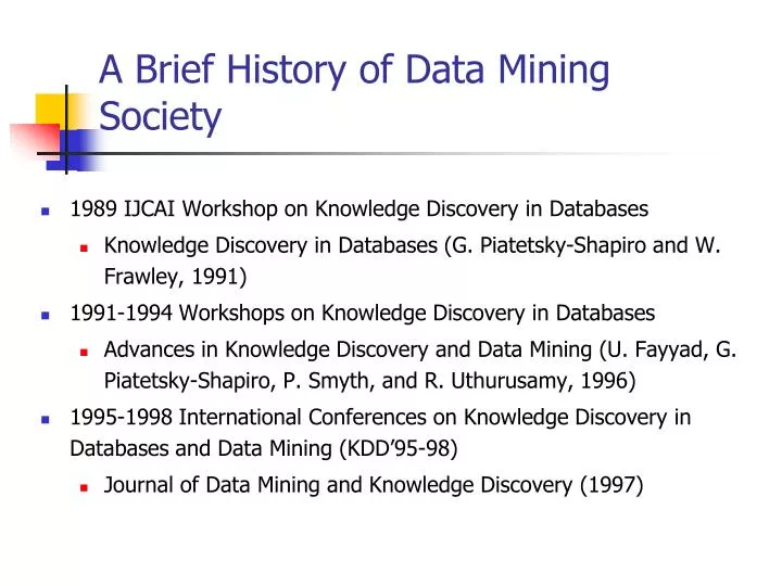 Ppt A Brief History Of Data Mining Society Powerpoint Presentation Free Download Id4647016