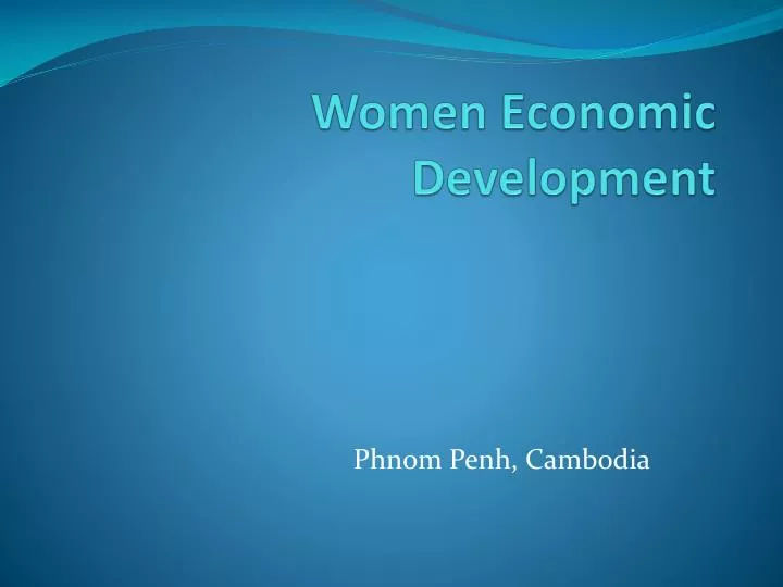 PPT - Women Economic Development PowerPoint Presentation, free download ...