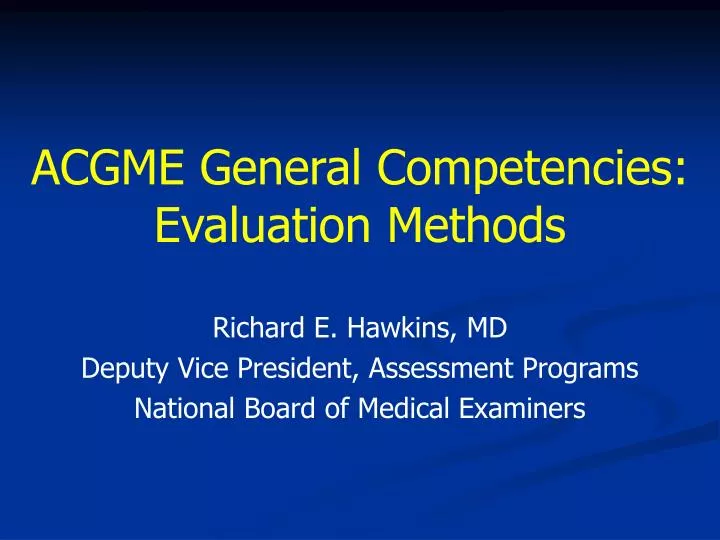 PPT - ACGME General Competencies: Evaluation Methods PowerPoint ...