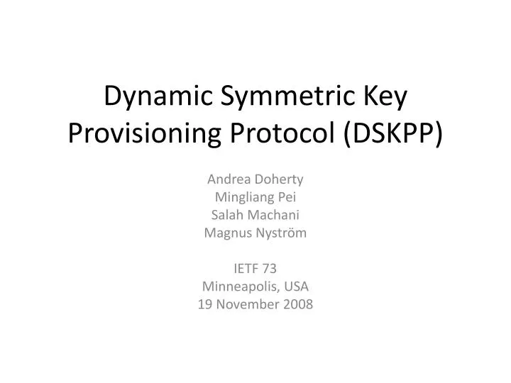 PPT - Dynamic Symmetric Key Provisioning Protocol (DSKPP) PowerPoint ...