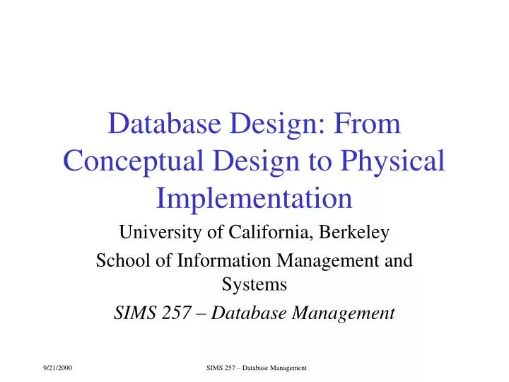 PPT - Database Design: From Conceptual Design to Physical ...