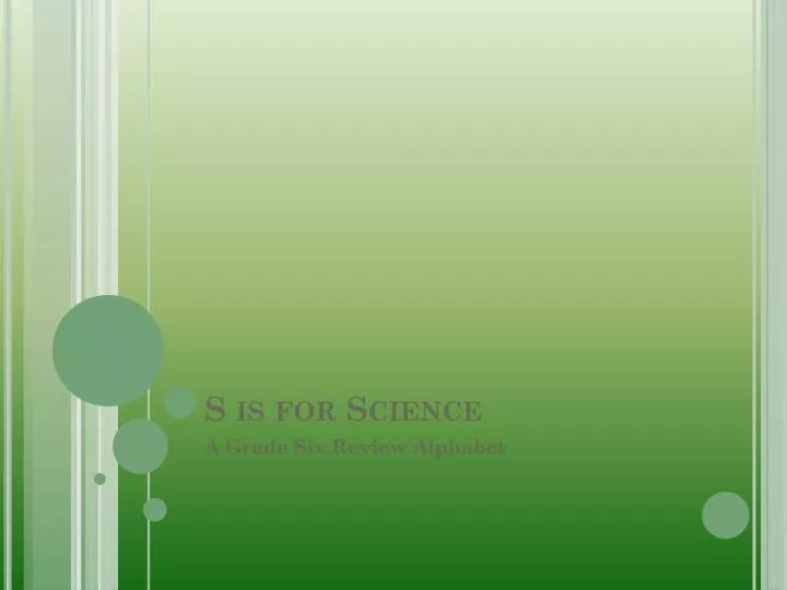 PPT - S is for Science PowerPoint Presentation, free download - ID:4652559