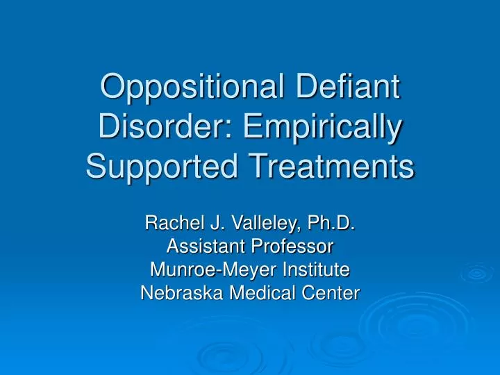 PPT - Oppositional Defiant Disorder: Empirically Supported Treatments ...