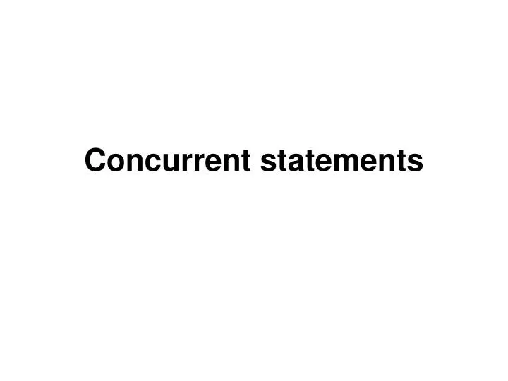 PPT - Concurrent statements PowerPoint Presentation, free download - ID ...