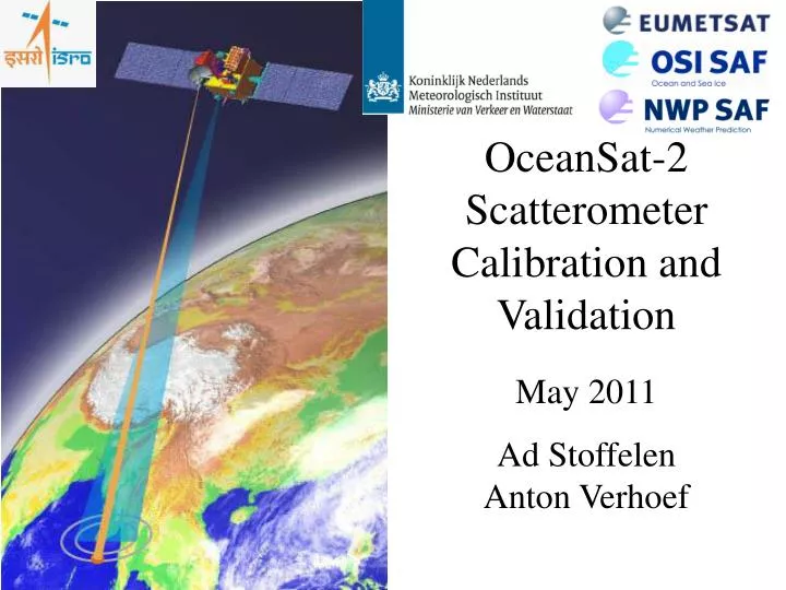 PPT - OceanSat-2 Scatterometer Calibration and Validation PowerPoint ...