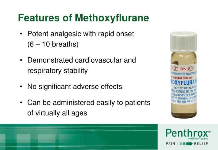 PPT - PENTHROX ™ - Methoxyflurane History and Experience in the ...