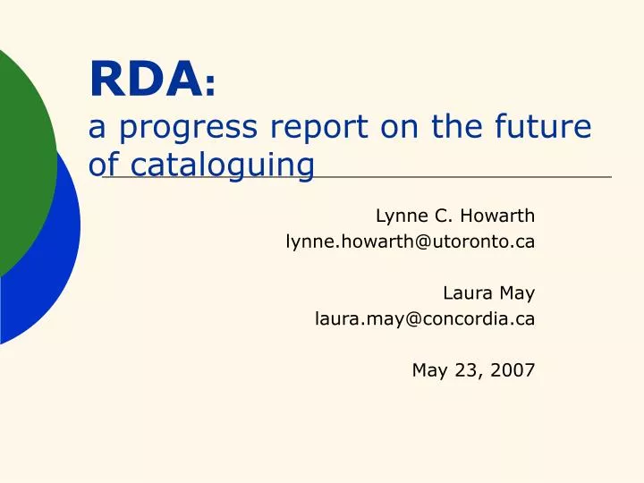 PPT - RDA : a progress report on the future of cataloguing PowerPoint ...