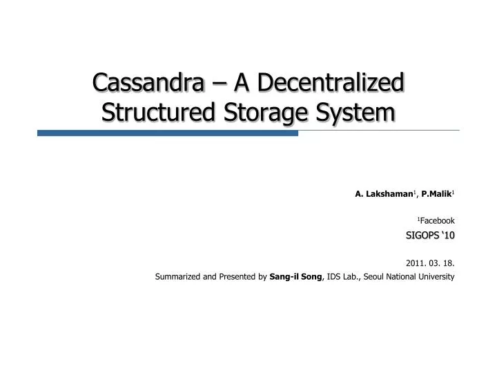 PPT - Cassandra – A Decentralized Structured Storage System PowerPoint ...