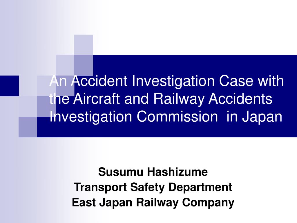 PPT - Susumu Hashizume Transport Safety Department East Japan Railway ...