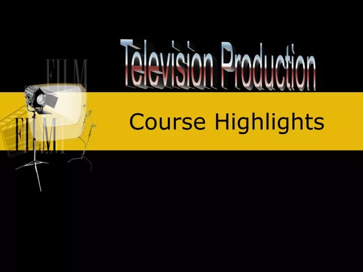 PPT - Course Highlights PowerPoint Presentation, free download - ID:4657539