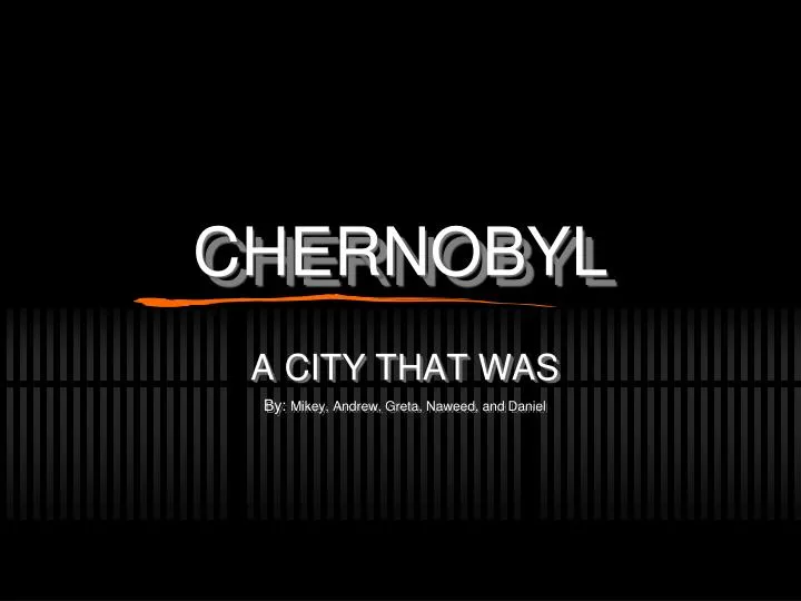 PPT - CHERNOBYL PowerPoint Presentation, free download - ID:4658152