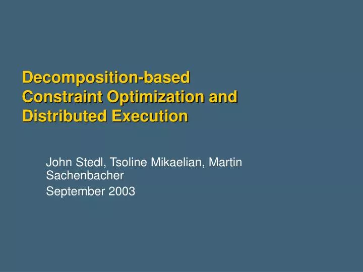 Ppt Decomposition Based Constraint Optimization And Distributed Execution Powerpoint