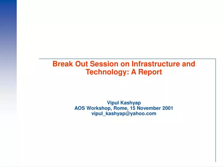 PPT - Break Out Session on Infrastructure and Technology: A Report ...