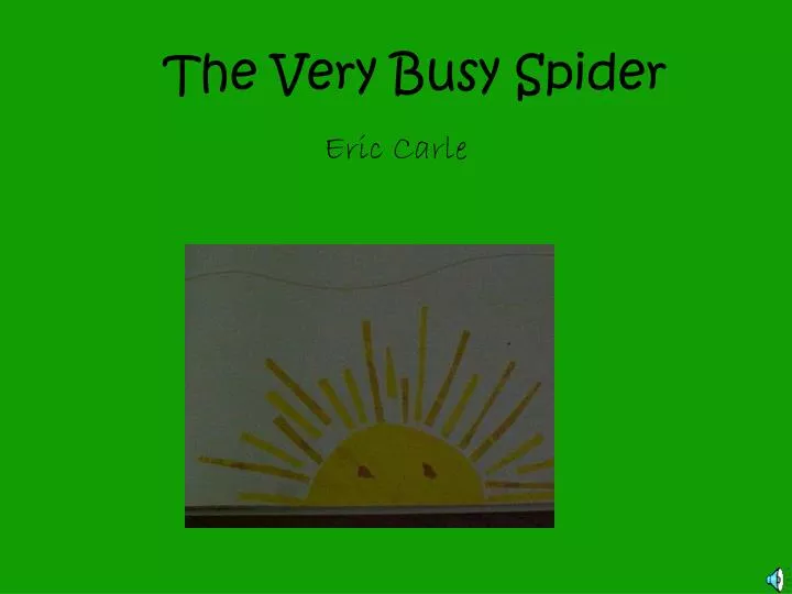 PPT - The Very Busy Spider PowerPoint Presentation, free download - ID ...