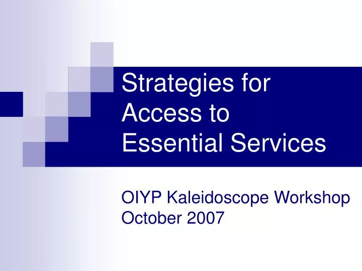 PPT - Strategies for Access to Essential Services PowerPoint ...