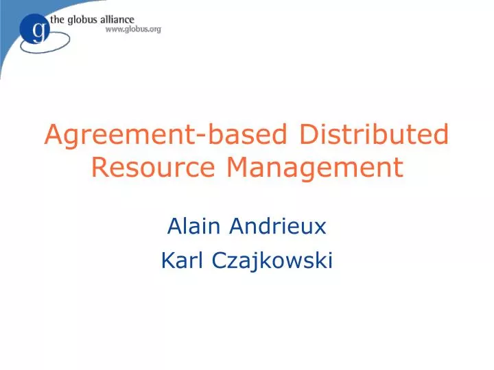 PPT - Agreement-based Distributed Resource Management PowerPoint ...