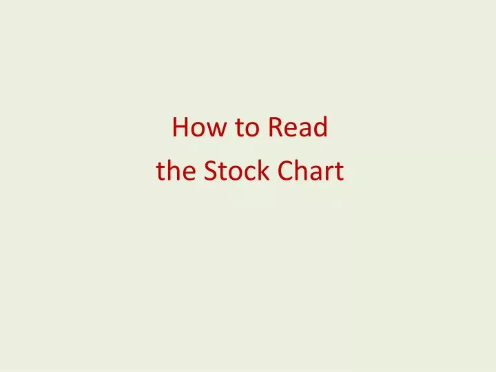 PPT - How to Read the Stock Chart PowerPoint Presentation, free ...